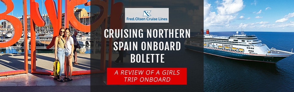 Our Girls' Getaway Onboard Bolette Cruising Northern Spain|Our Girls ...