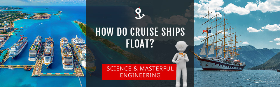 How Do Cruise Ships Float? | Southampton Cruise Centre